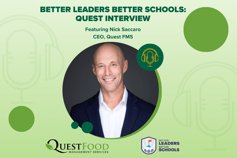 Interview with Quest CEO, Nick Saccaro: Better Leaders Better Schools ...